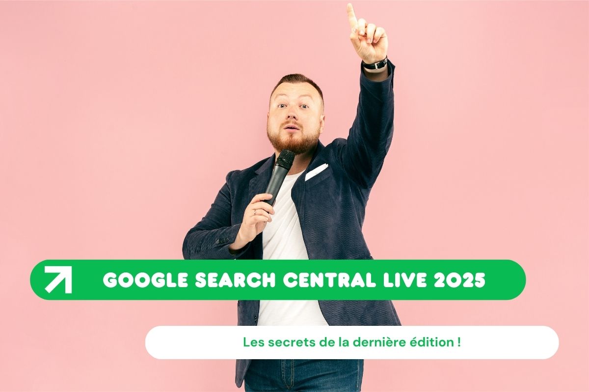 Google Search Central Live 2025 : les annonces SEO chocs