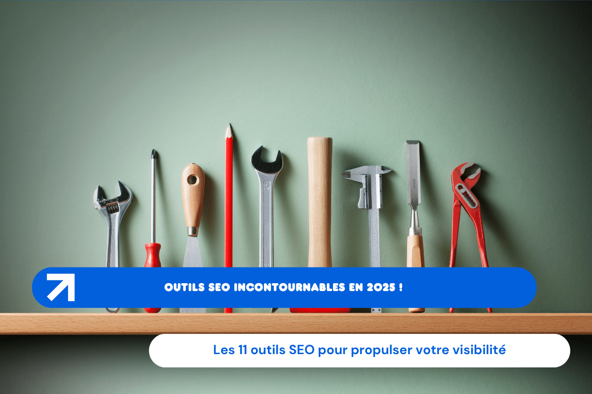 Outils SEO : maîtrisez les armes secrètes des experts avec 11 outils ...